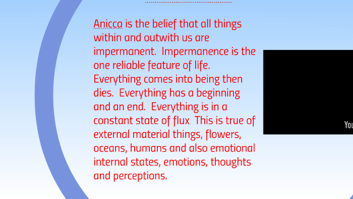 Buddhism - The Three Marks of Existence by Corinne Baillie on Prezi