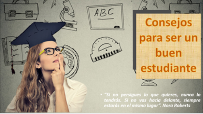 CONSEJOS PARA SER UN BUEN ESTUDIANTE by amara kopelioff on Prezi