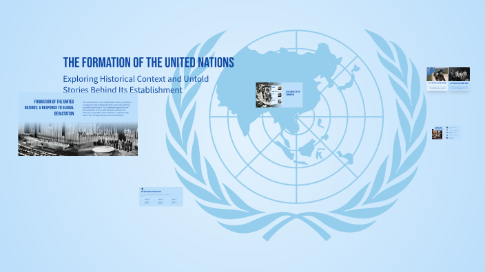 The Formation of the United Nations by nhat nhat on Prezi