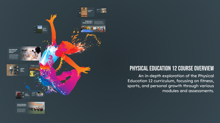 Physical Education 12 Course Overview by Jakob Jeannot on Prezi