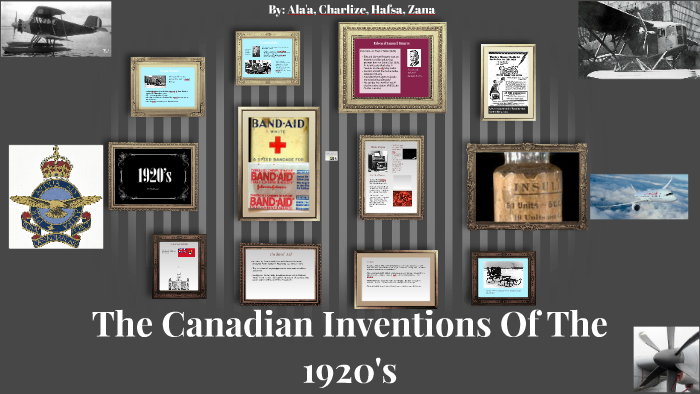 Canadian Inventions Of The Twenties by Ala'a El-Hayek on Prezi