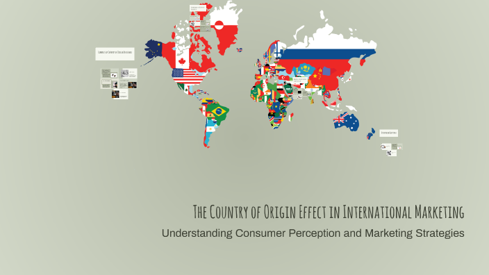 The Country of Origin Effect in International Marketing by Si Nuhe on Prezi