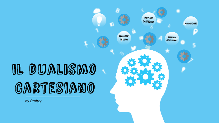 Il dualismo cartesiano by Giulia Cavion on Prezi