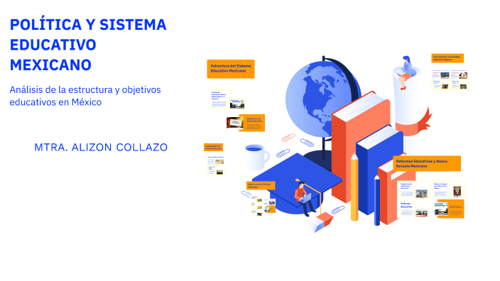 POLÍTICA Y SISTEMA EDUCATIVO MEXICANO by ALIZON ALINA JUÁREZ COLLAZO on ...