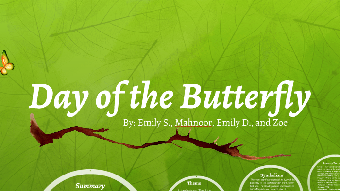 Day of the Butterfly by Zoe Wong on Prezi