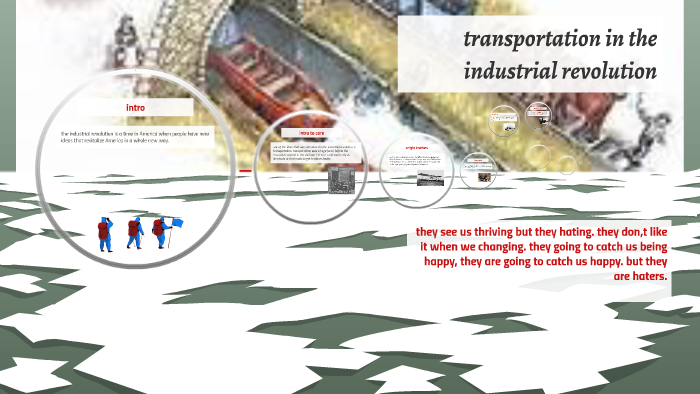 transportation in the industial revolution by carlos collazo on Prezi