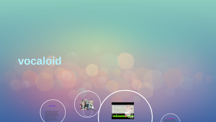 vocaloid by Miguel Andrex on Prezi