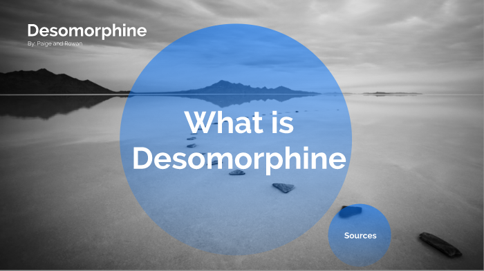 Desomorphine by Paige P on Prezi