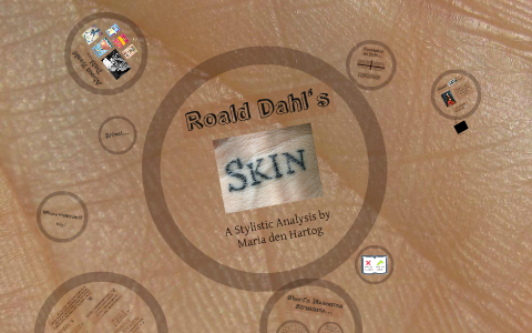 Roald Dahl's Skin by Maria dH on Prezi