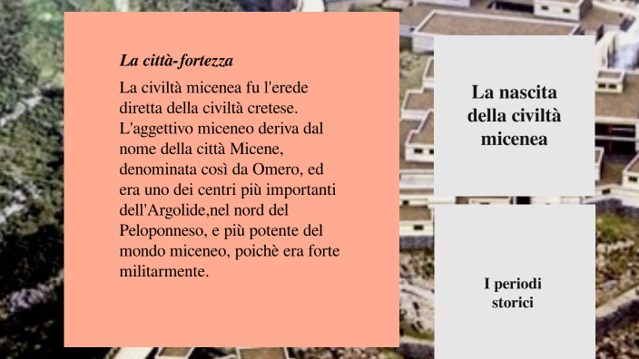 I Micenei e le città-fortezza Grillo Veronica by Veronica Grillo on Prezi