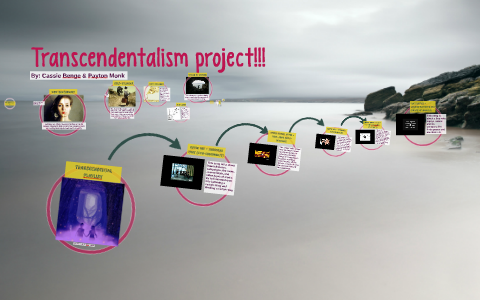 Transcendentalism project!!! :) by Payton Monk on Prezi
