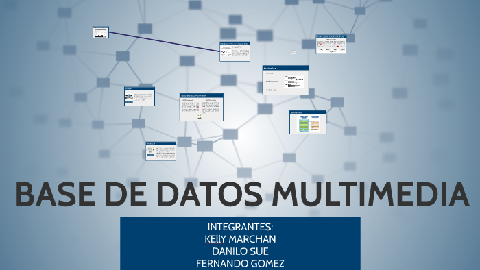 BASE DE DATOS MULTIMEDIA by Fernando Gómez on Prezi