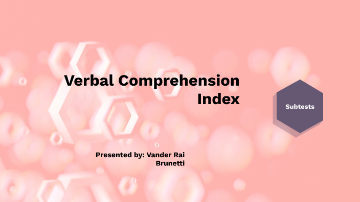 Verbal Comprehension Index by Rachel Brunetti on Prezi