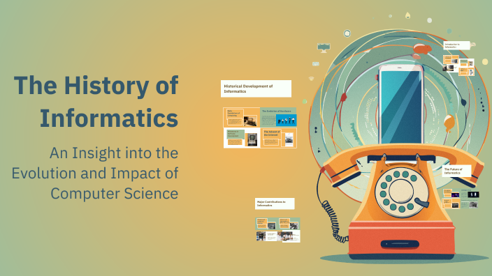 The History of Informatics by Ilhomjon Hoshimboyev on Prezi