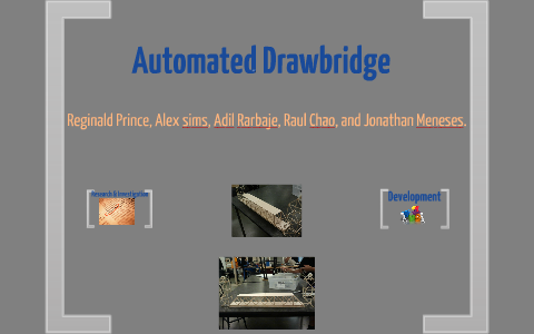 Automatic Drawbridge by Reginald Prince on Prezi