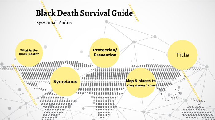 Black Death Survival Guide by Hannah Andree on Prezi