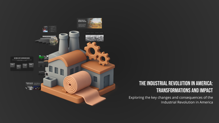 The Industrial Revolution in America: Transformations and Impact by ...