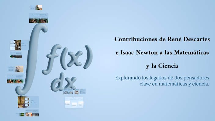 BIOGRAFIA RENE DESCARTES E ISAAC NEWTON by Dayana Chalapud on Prezi