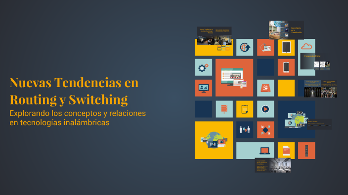 Nuevas Tendencias en Routing y Switching by Mallergly Santos on Prezi