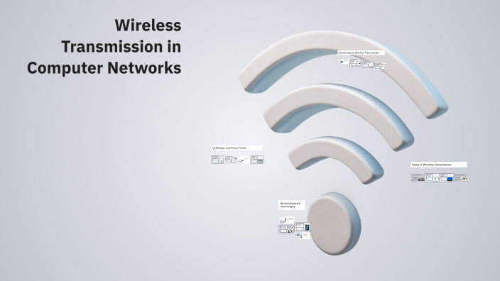 Wireless Transmission in Computer Networks by B Voc on Prezi