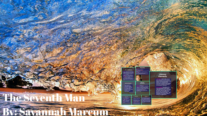 The Seventh Man by Savannah Marcum on Prezi