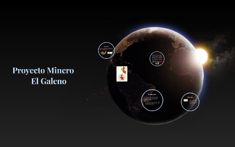 Proyecto Minero El Galeno by Yadira Cespedes Marquez on Prezi