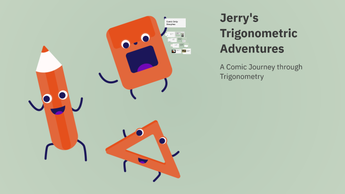 Jerry's Trigonometric Adventures by aarnav patel on Prezi