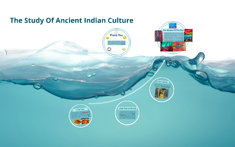 The Study Of Ancient Indian Culture by Jessica Awesome on Prezi