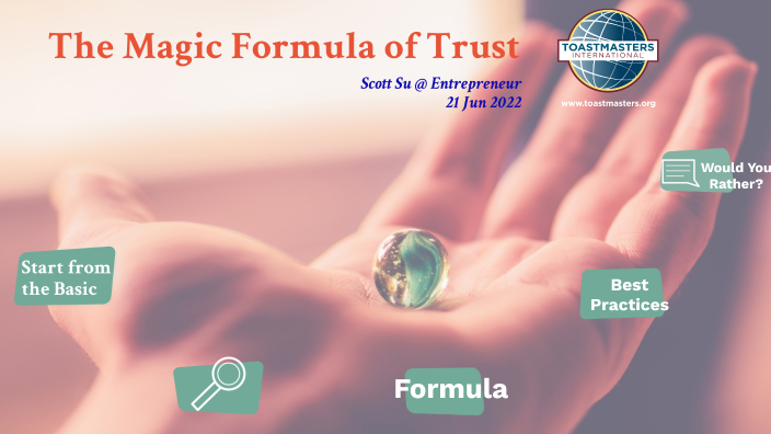 The Magic Formula of Trust-20220621 by Scott Su on Prezi