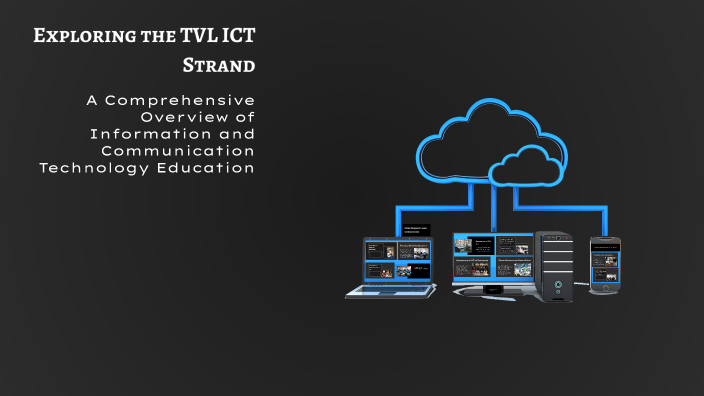 Exploring the TVL ICT Strand by enoch camayang on Prezi