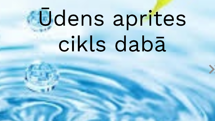 Ūdens aprites cikls dabā by Olga Majorova on Prezi