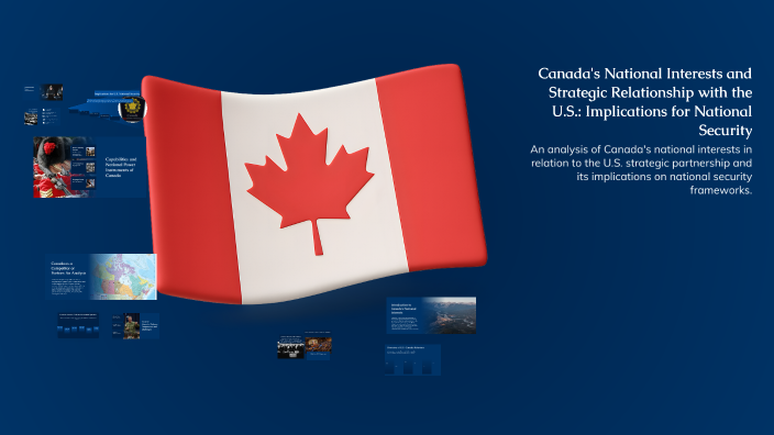 Canada's National Interests and Strategic Relationship with the U.S ...