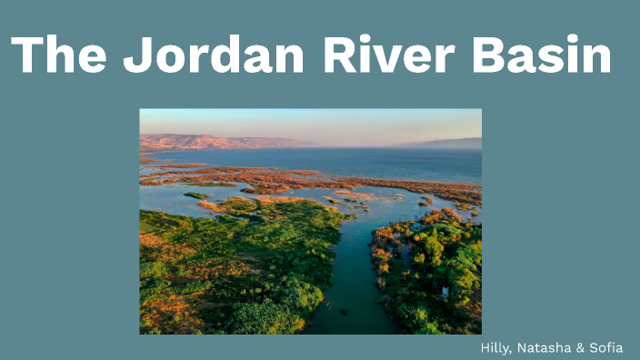 The Jordan River Basin by Sofia Rehnstrom on Prezi