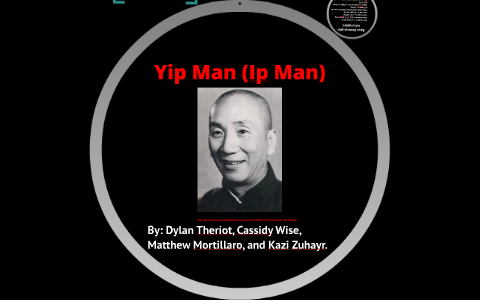 Yip Man by Dylan Theriot on Prezi