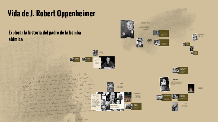 The Life of J. Robert Oppenheimer by gio isopo on Prezi