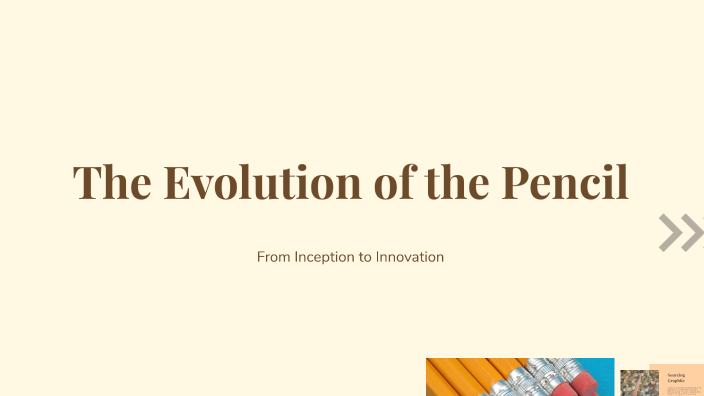The Evolution of the Pencil by Princess Natividad on Prezi