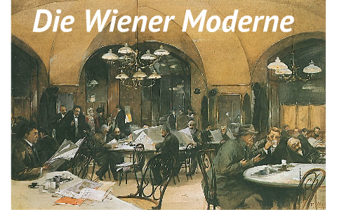 Die Wiener Moderne by Xaver Wenzinger on Prezi