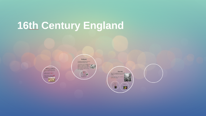 16th Century England by Matthew Linkert on Prezi