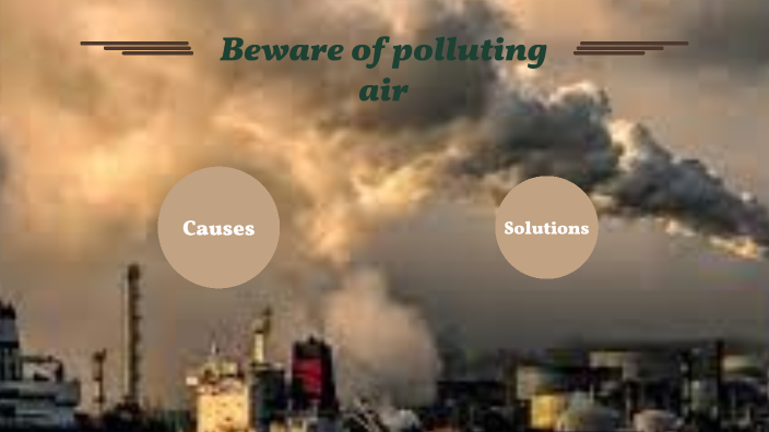 beware of air pollution by Anthony Bornschein on Prezi