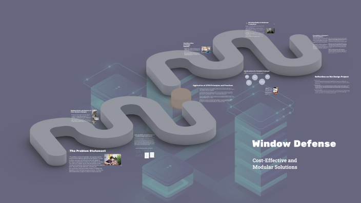 Cost Effective and Modular Window Defense by Daniel Goewey on Prezi