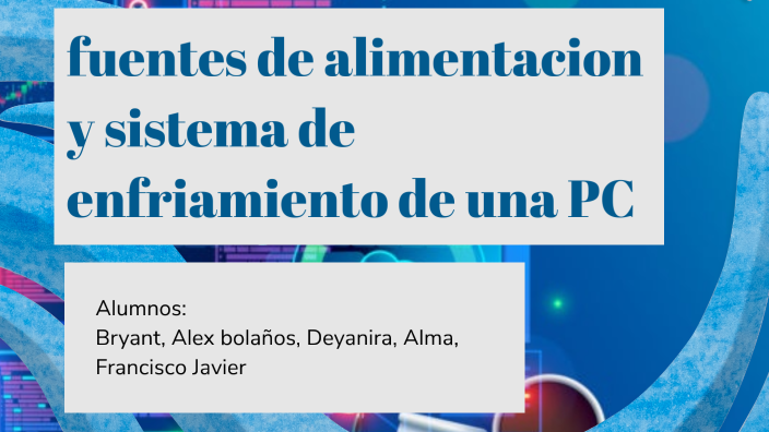 fuentes de alimentacion y sistemas de enfriamiento by Bryant Guzman on ...