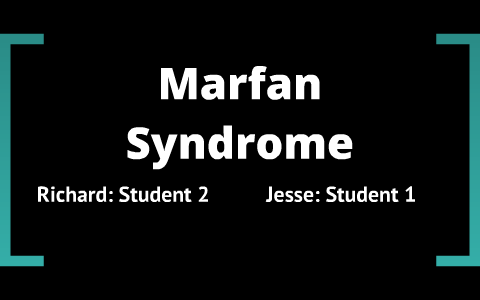 Genetic Disorder Project: Marfan Syndrome Spencer and Jesse by Jesse ...