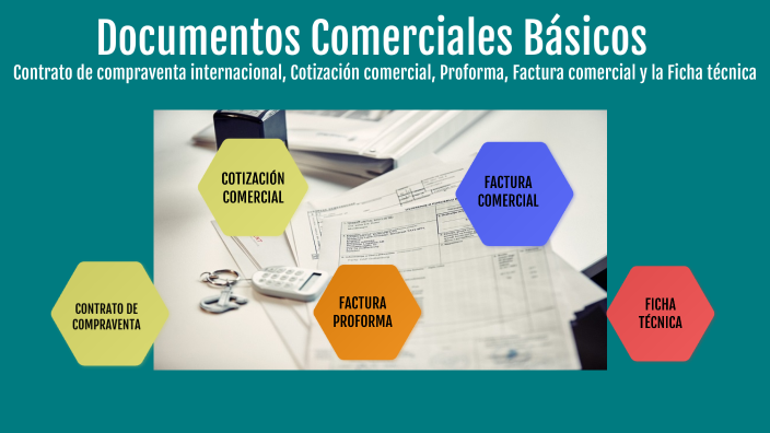DOCUMENTOS COMERCIALES DE EXPORTACIÓN by Javier Rodríguez Vásquez on Prezi