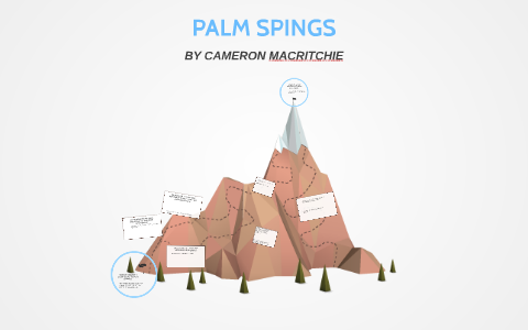 PALM SPINGS by Cameron MacRitchie on Prezi