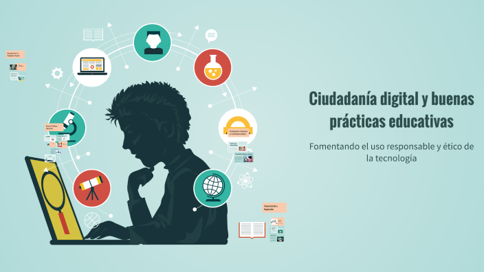 Ciudadanía Digital Y Buenas Prácticas Educativas By Angie Ortiz On Prezi