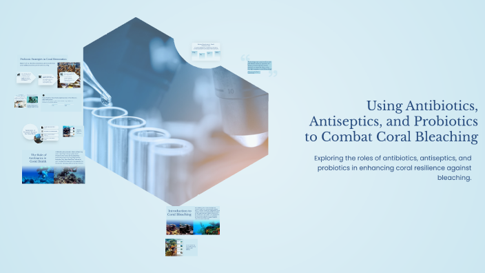 Using Antibiotics, Antiseptics, and Probiotics to Combat Coral ...