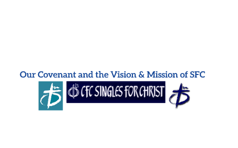 Our Covenant and the Vision & Mission of SFC by Marthin Pil