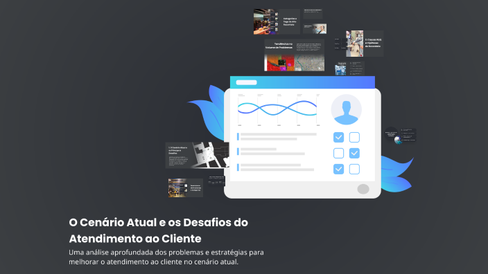 O Cenário Atual e os Desafios do Atendimento ao Cliente by Luana Carla ...
