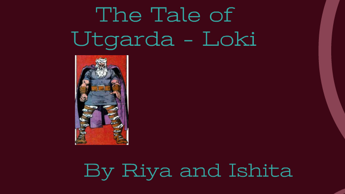 The Tale of Utgarda - Loki by Ishita Bhargava on Prezi
