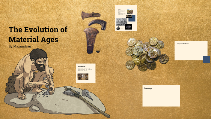Evolution of Material Ages by Maximilian (Max) Schneeberger on Prezi